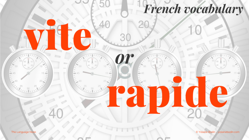 Vite or rapide? What's the correct French word? | Yolaine Bodin