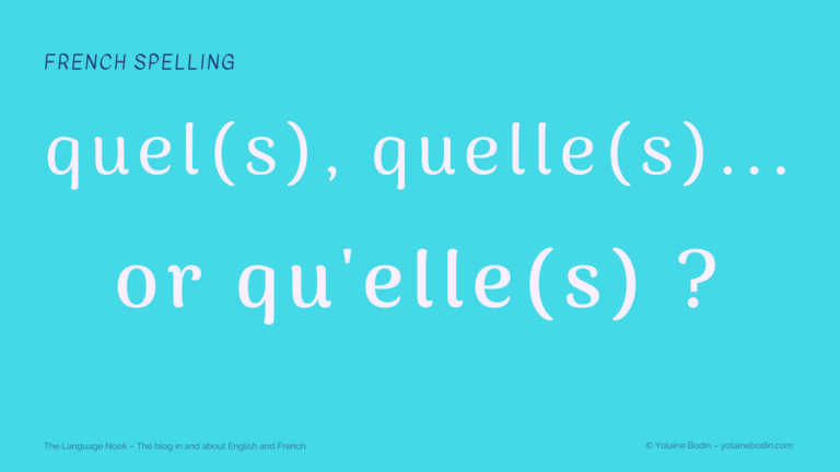 Spelling quel(s), quelle(s) or qu'elle(s) | Yolaine Bodin