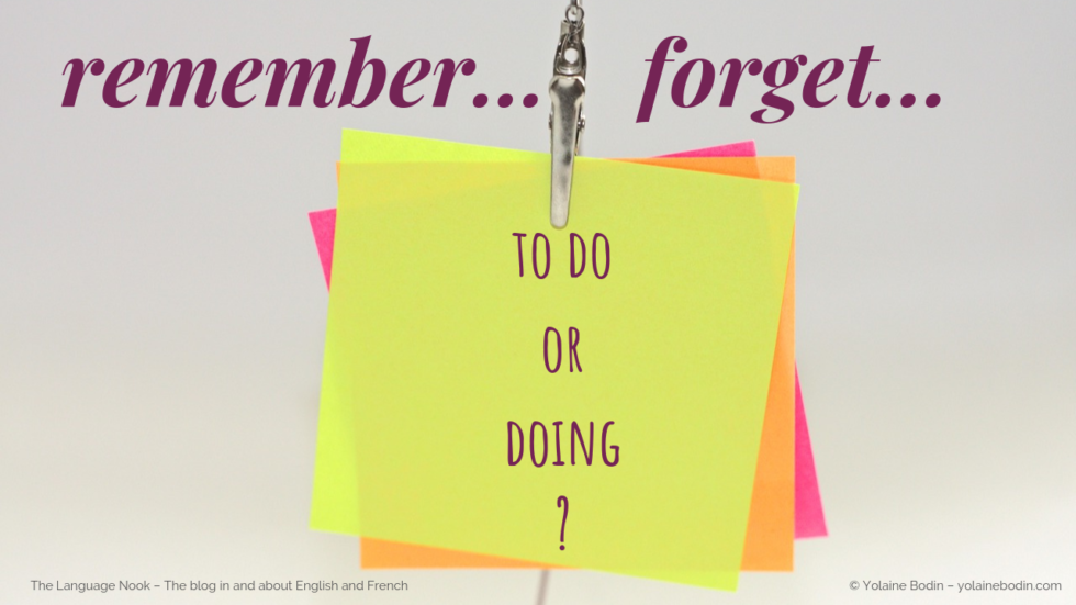English verbs remember and forget + ing or infinitive | Yolaine Bodin